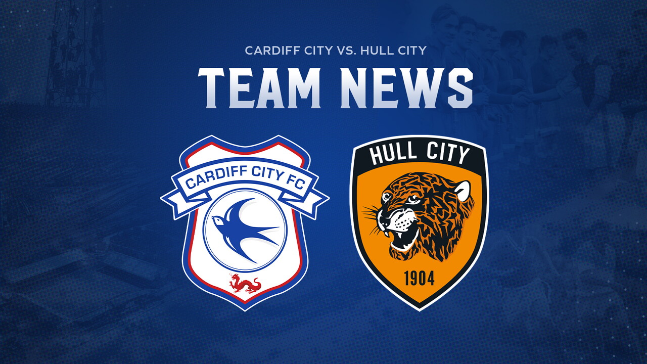 Team News | Cardiff City vs. Hull City | Cardiff