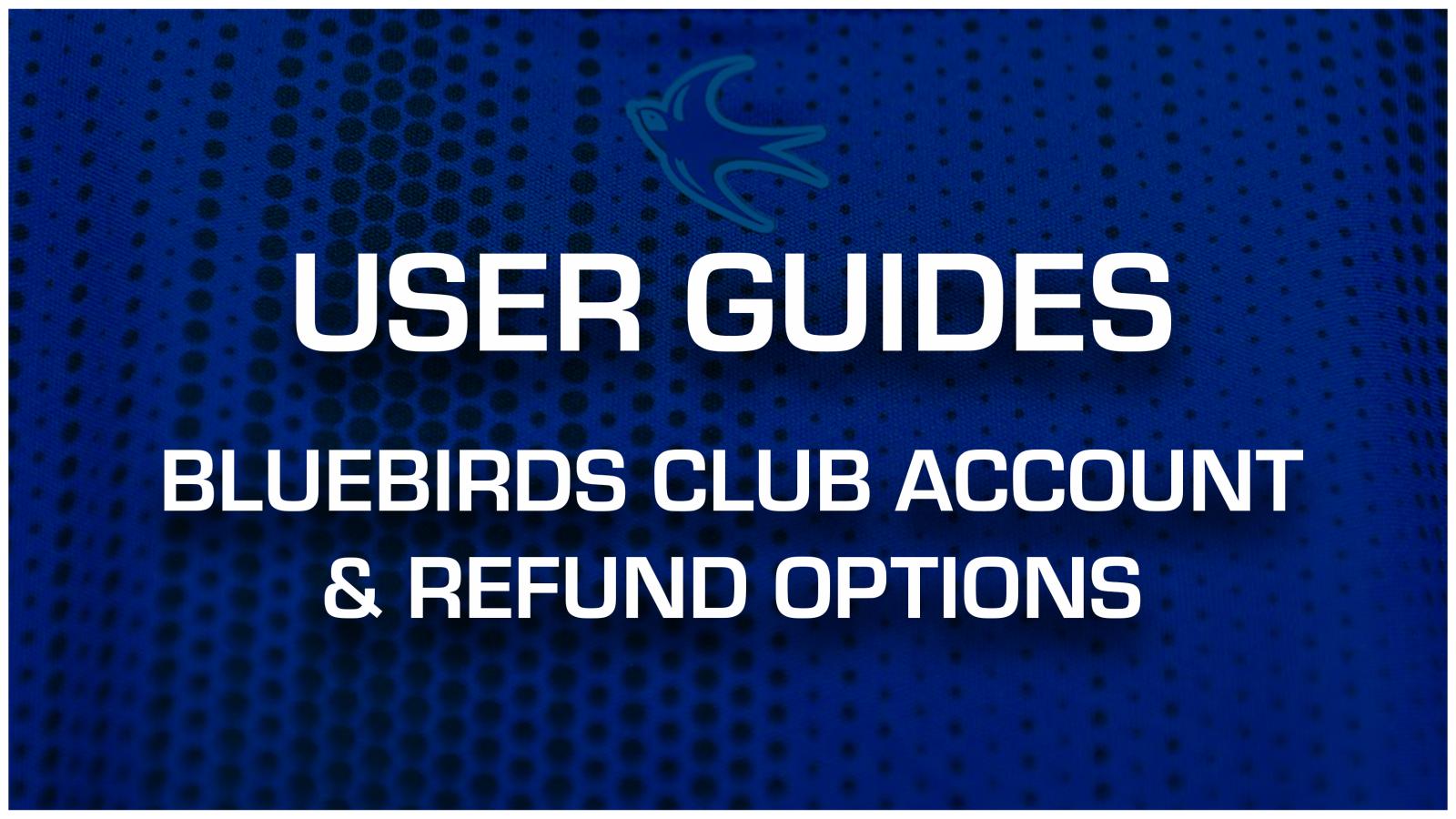Guides | Bluebirds Club Account | Cardiff