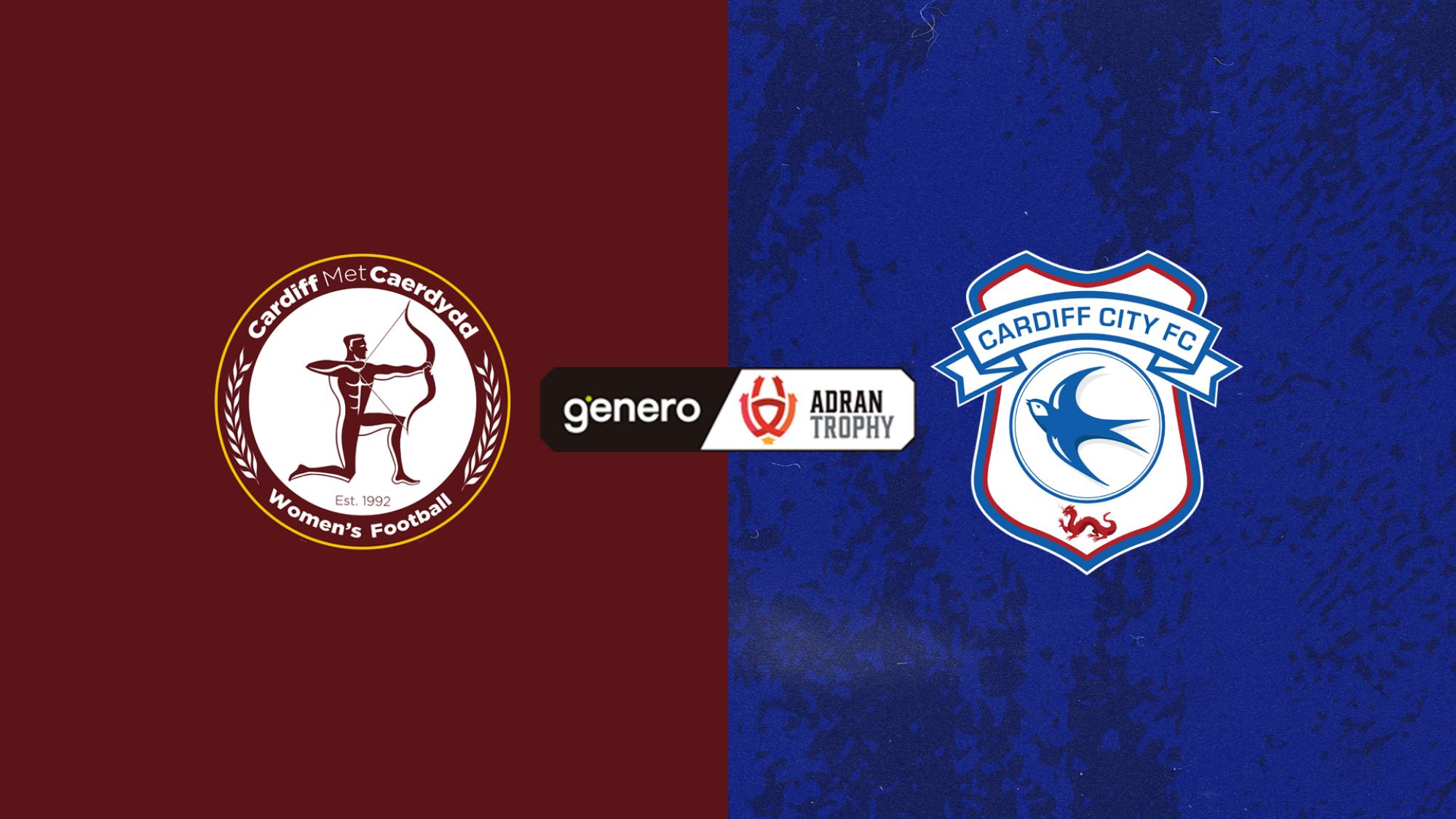 Adran Trophy Final Preview | Cardiff Met vs. Cardiff City | Cardiff