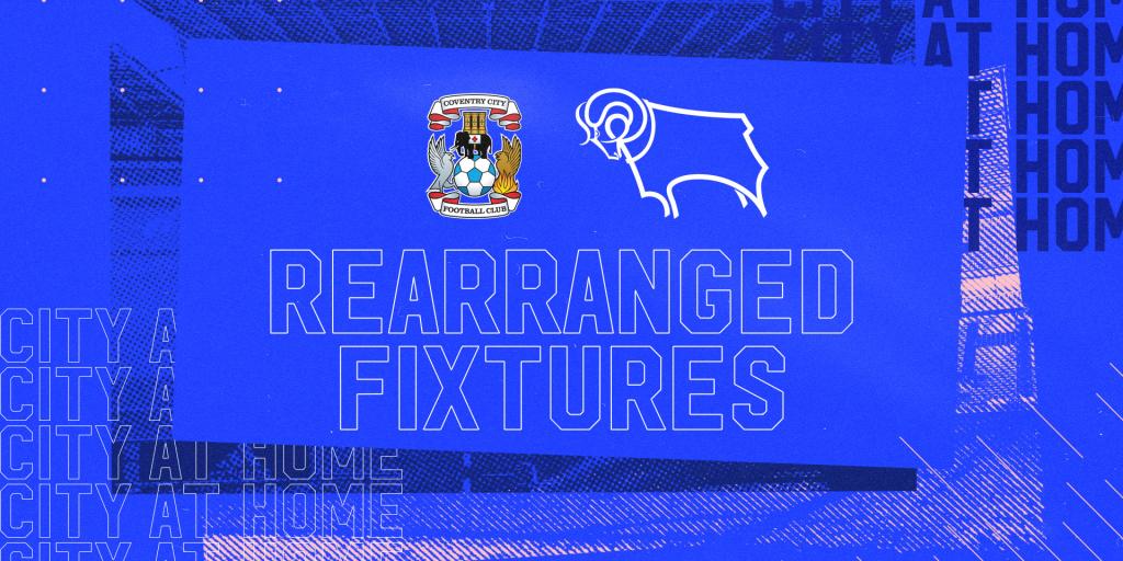 New Fixture Dates Coventry City H Derby County H Cardiff