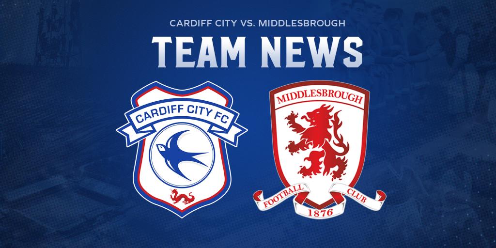 Team News | Cardiff City vs. Middlesbrough | Cardiff