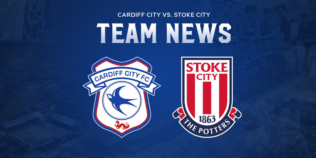 Team News | Cardiff City vs. Stoke City | Cardiff